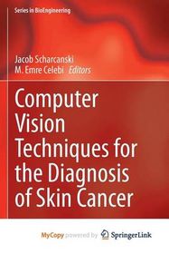 Computer Vision Techniques for the Diagnosis of Skin Cancer | Shop ...