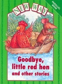 New Way Green Level Parallel goodbye/Little Red Hen & Other Stories ...