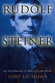 Rudolf Steiner: An Introduction to His Life and Work | Shop Today. Get ...