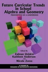 Future Curricular Trends in School Algebra and Geometry: Proceedings of a Conference (PB) | Shop ...