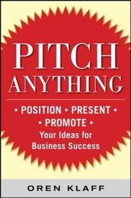 Pitch Anything: An Innovative Method for Presenting, Persuading, and ...
