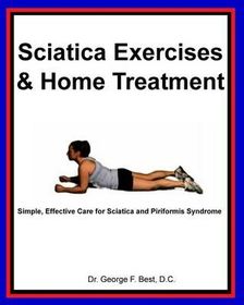 Sciatica Exercises Home Treatment Simple Effective Care For