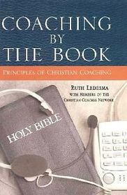 Coaching by the Book: Principles of Christian Coaching | Shop Today. Get it Tomorrow! | takealot.com