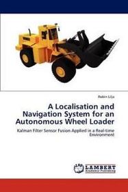 A Localisation and Navigation System for an Autonomous Wheel Loader ...