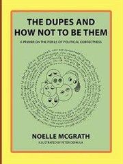 The Dupes and How Not to Be Them: A Primer on the Perils of Political ...