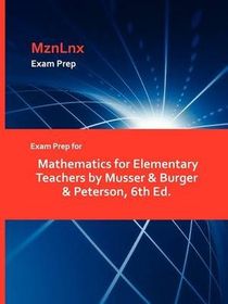 Exam Prep for Mathematics for Elementary Teachers by Musser & Burger ...