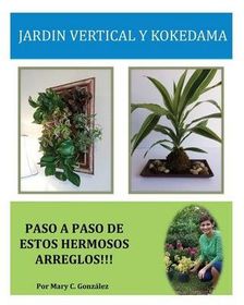 Jard?n Vertical y Kokedama. Paso a Paso: Paso a Paso para elaborar de ...