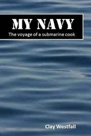 My Navy: The voyage of a submarine cook | Shop Today. Get it Tomorrow! | takealot.com