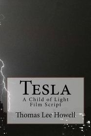 Tesla a Child of Light Film Script | Shop Today. Get it Tomorrow ...