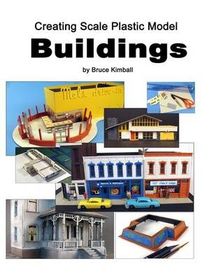 Creating Scale Plastic Buildings: Assembling Model Buildings for fun ...