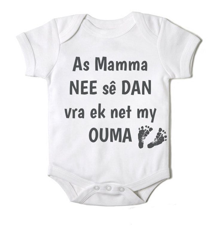 Moederliefde As Mamma Nee Se Dan Vra Ek Net My Ouma Short Sleeve Baby ...