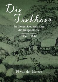 Die trekboer in die geskiedenis van die Kaapkolonie (1657-1842) | Shop ...