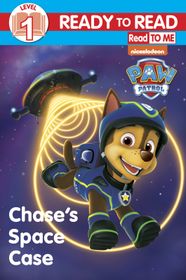 Paw Patrol Ready To Read Level 1 - Chase'S Space Case | Shop Today. Get it Tomorrow! | takealot.com