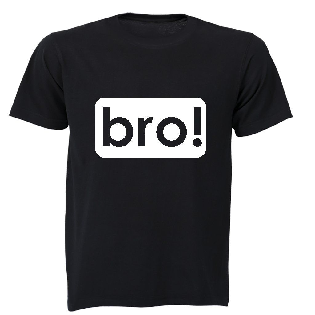 Bro! - Mens - T-Shirt - Black | Shop Today. Get it Tomorrow! | takealot.com